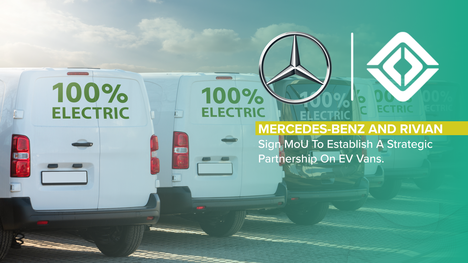 Mercedes-Benz and Rivian Sign MoU To Establish A Strategic Partnership