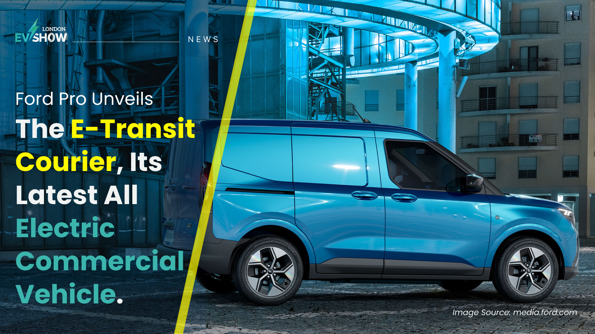Ford Pro Unveils Its Electric Commercial Vehicle, E-Transit Courier.