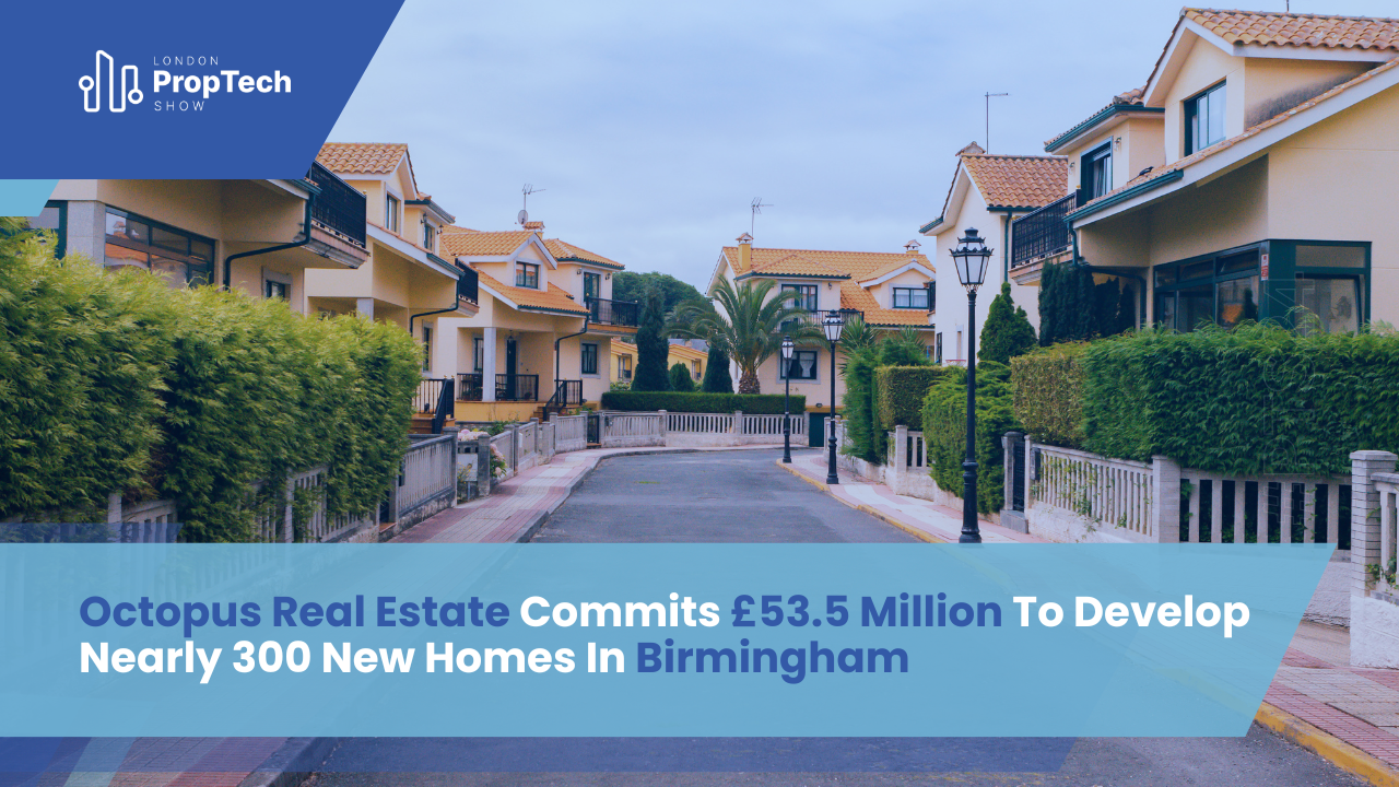 Octopus Real Estate Commits £53.5mn To Develop New Homes In Birmingham