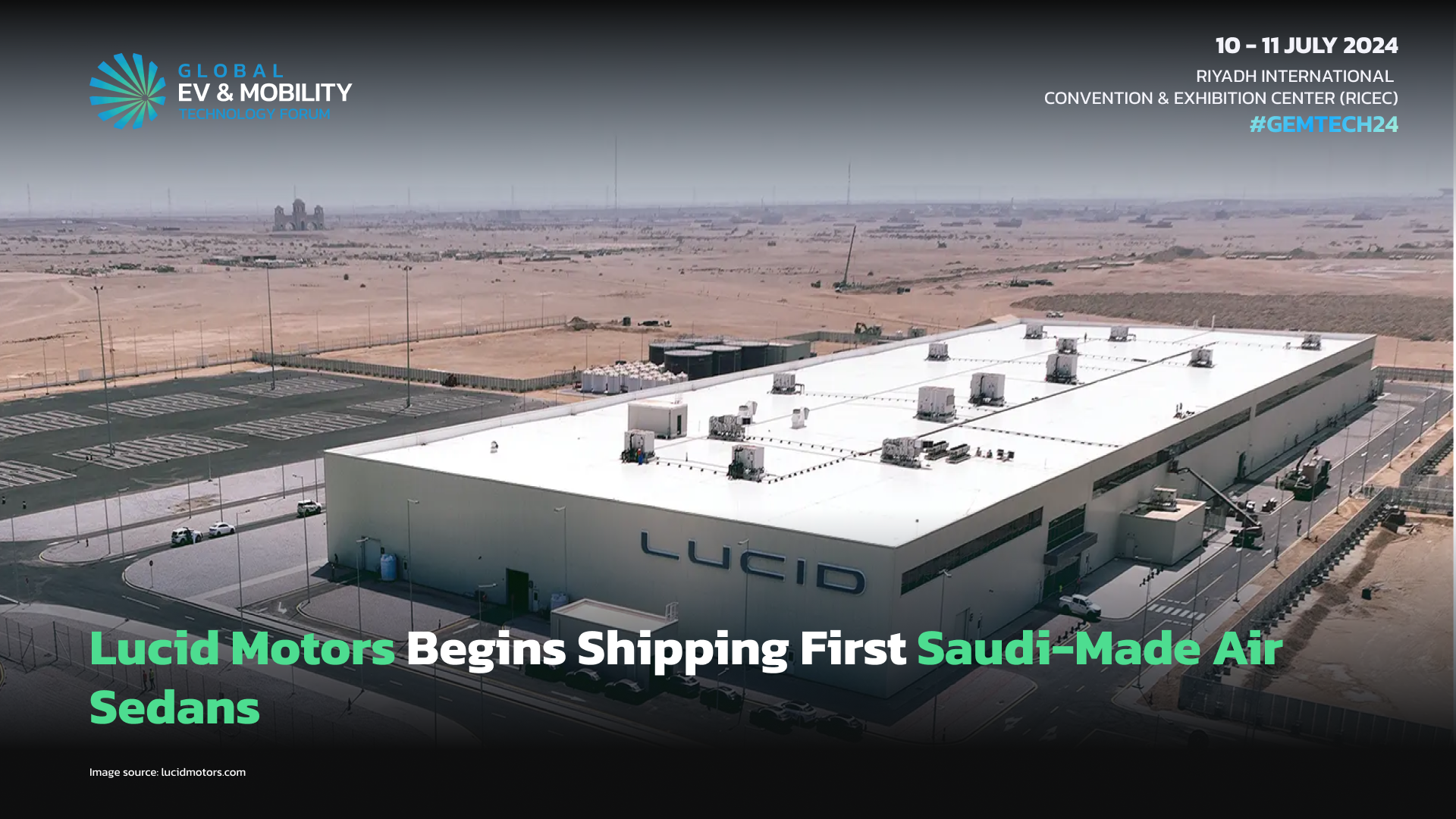 Lucid Motors Begins Shipping Of Its First Saudi-Made Air Sedans