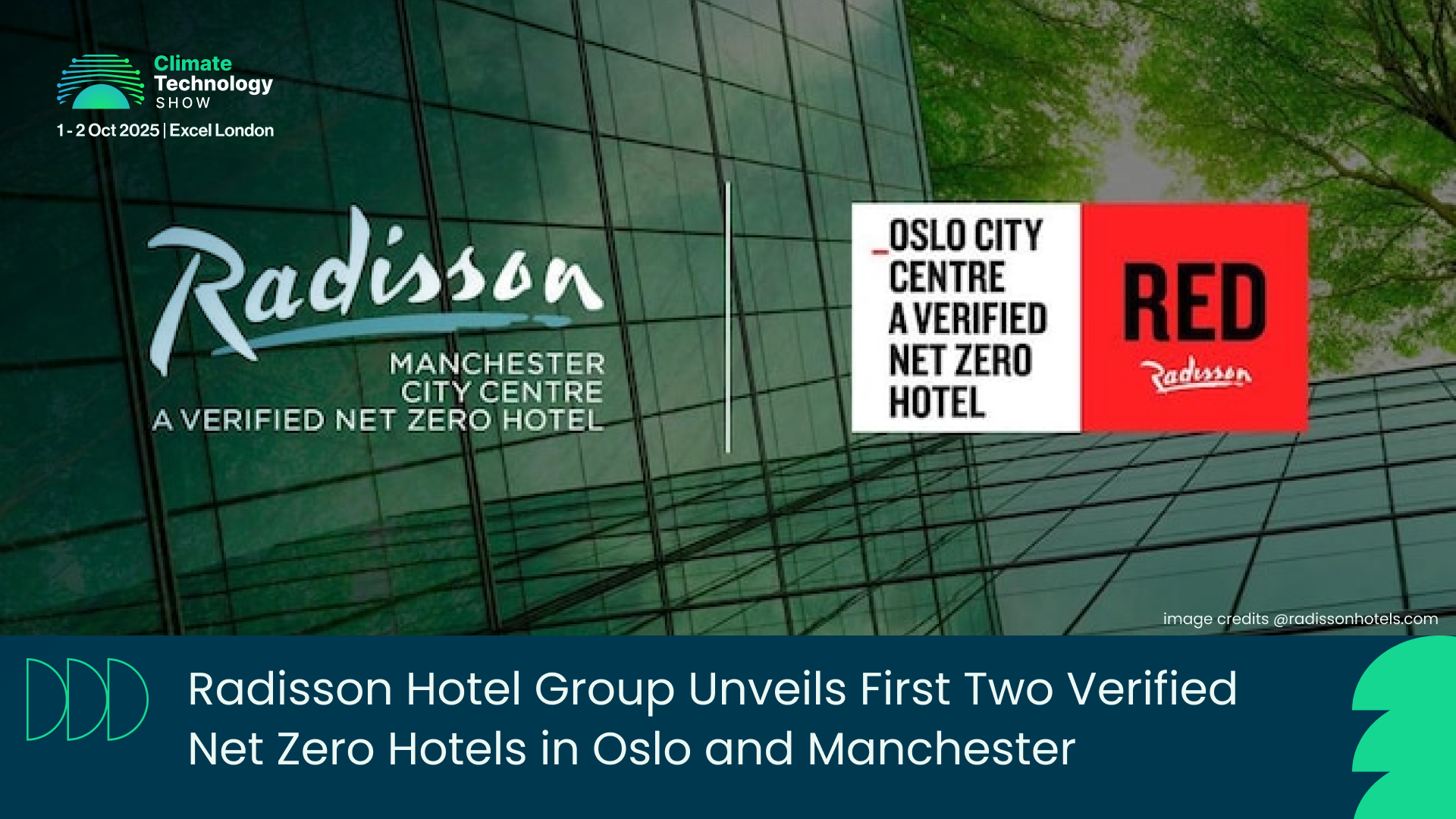 Radisson Hotel Unveils First Net Zero Hotels in Oslo and Manchester