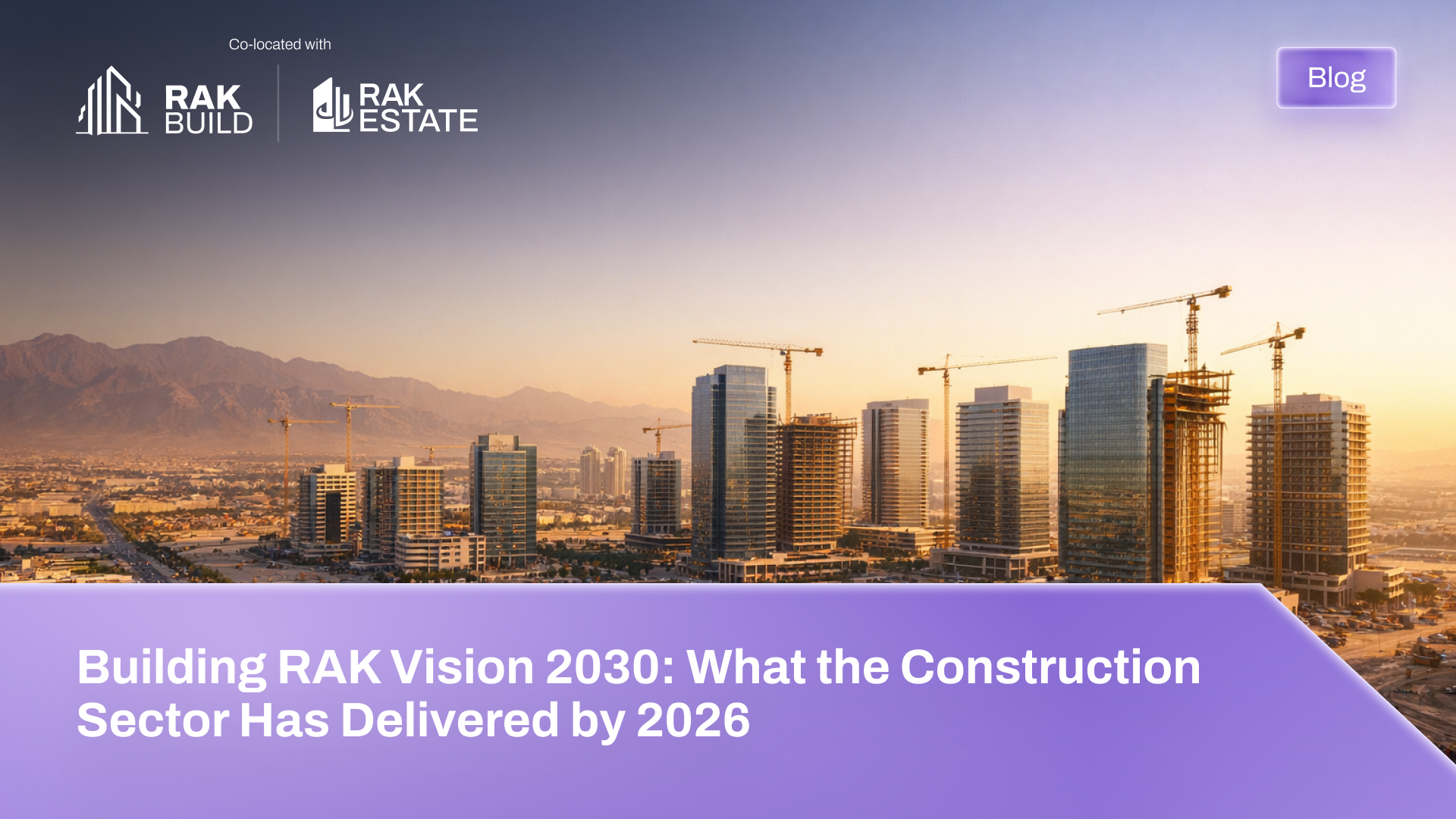 RAK Vision 2030 Construction: Key Milestones by 2026