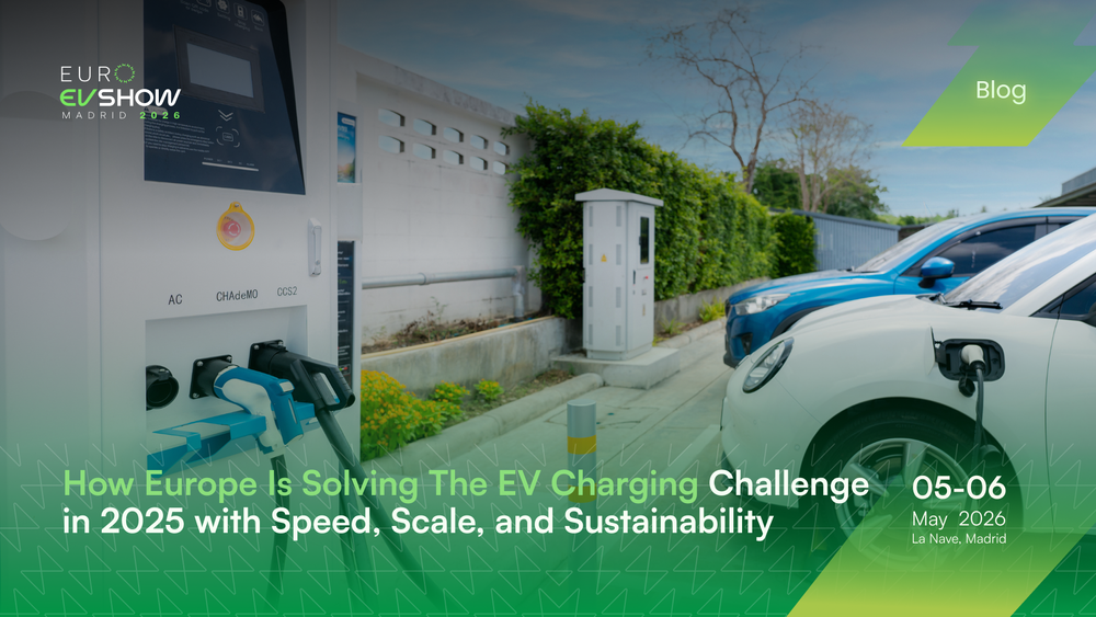 How Europe Is Solving the EV Charging Challenge in 2025