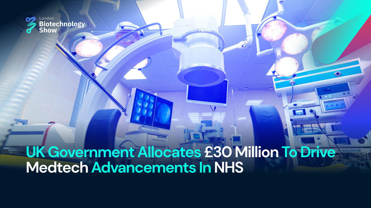 UK Government Allocates £30 mn To Drive Medtech Advancements In NHS
