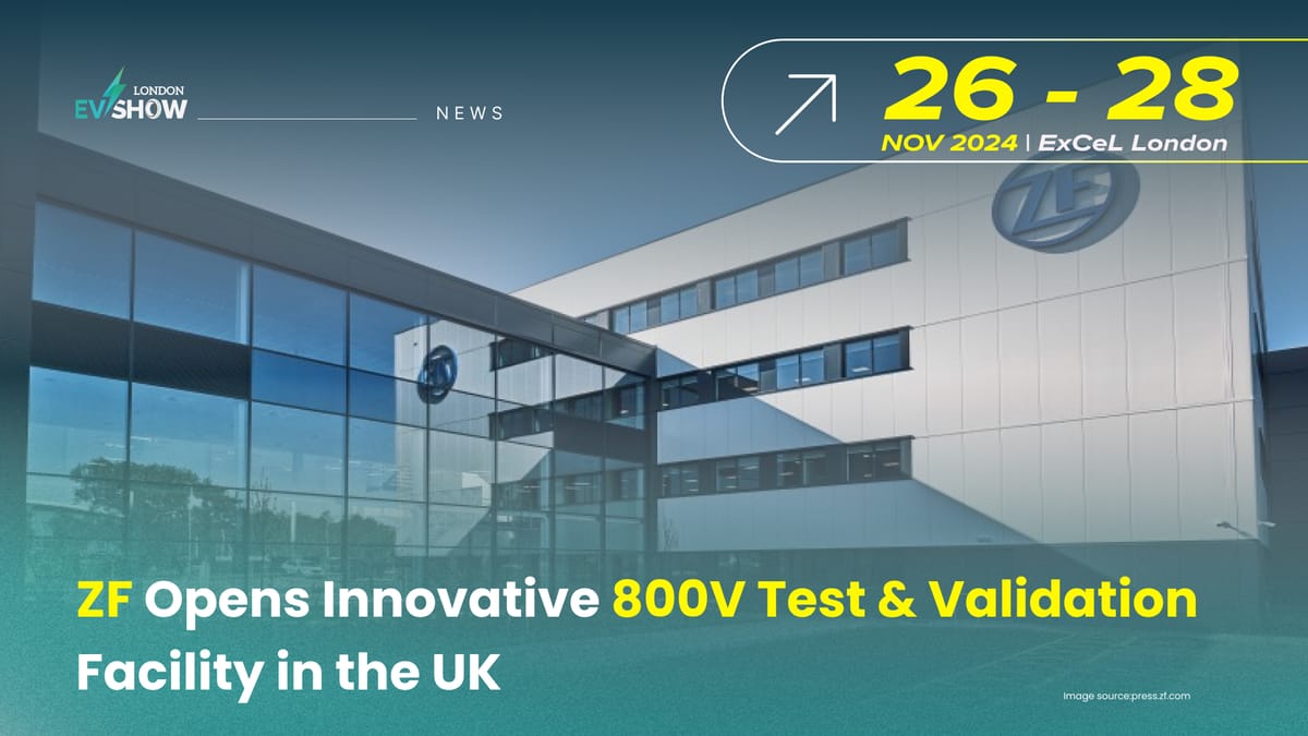 ZF Opens Innovative 800V Test & Validation Facility in UK