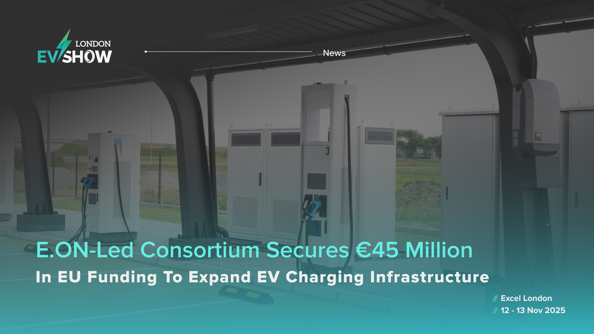 E.ON-Led Consortium Gets €45M EU Funding for EV Charging